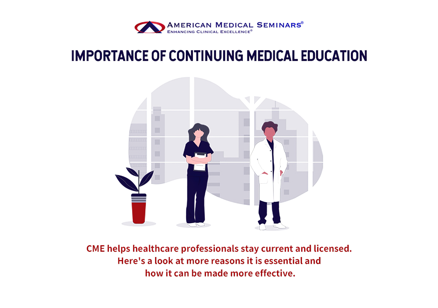 Importance Of Continuing Medical Education American Medical Seminars Importance Of Continuing Medical Education American Medical Seminars
